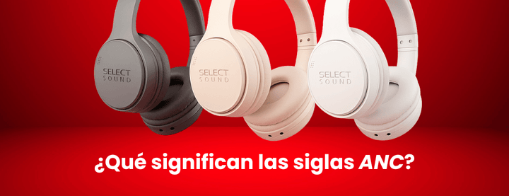 ¿Qué significan las siglas ANC en los audífonos? (Y por qué lo necesit – Selectsound.com.mx